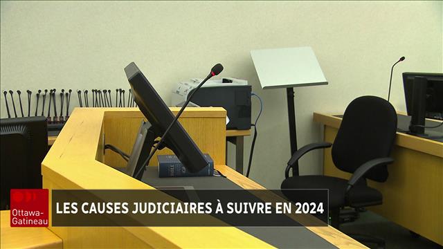 Les causes judiciaires à suivre en 2024 à Gatineau, à Ottawa et dans l ...