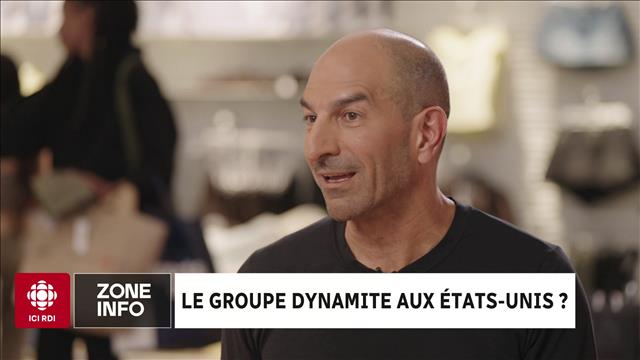 Le PDG du Groupe Dynamite songe à déménager cette entreprise aux États ...