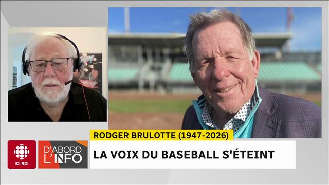 Rodger Brulotte (1947-2026) : la voix du baseball s'éteint | D’abord l’info