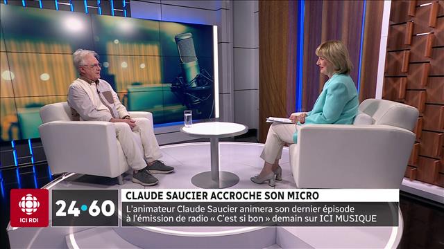 24.60 : L'animateur Claude Saucier accroche son micro | 24•60