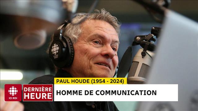 Paul Houde : « Tout ce qu'il a touché, il l'a bien fait » | Radio-Canada
